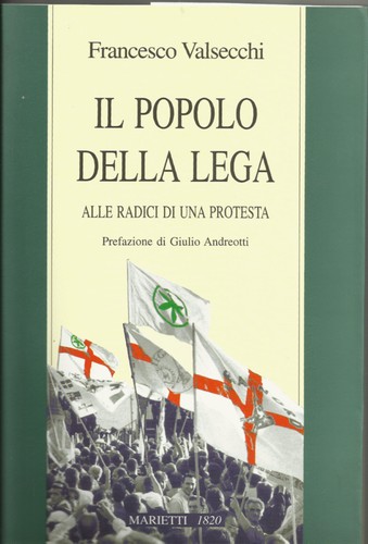 FRANCESCO VALSECCHI: IL POPOLO DELLA LEGA _ PREFAZIONE DI GIULIO ...