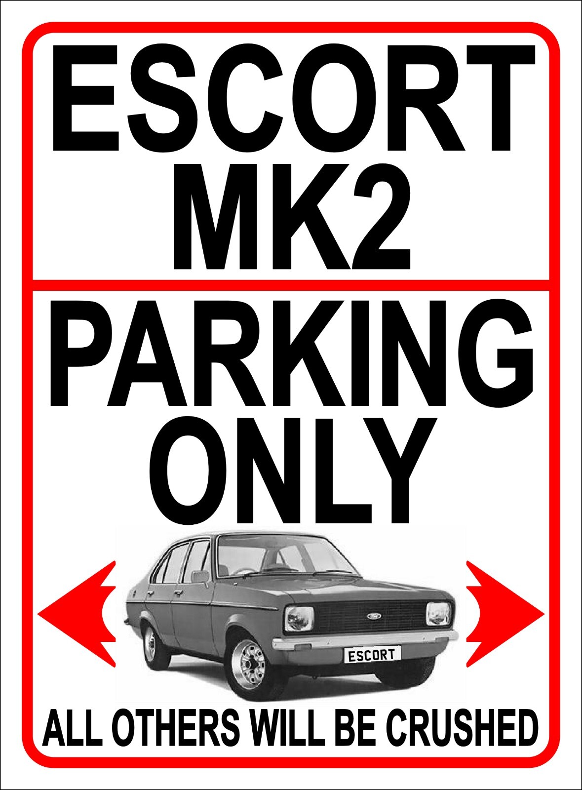 ESCORT MK2 PARKING ONLY ~ SIGN - classic Ford MK 2 rs ghia xl car ...