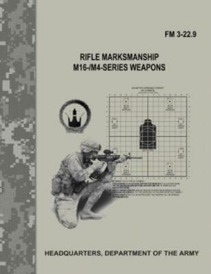 Rifle Marksmanship M16-/M4-Series Weapons (Fm 3-22 9) 9781974429400| eBay