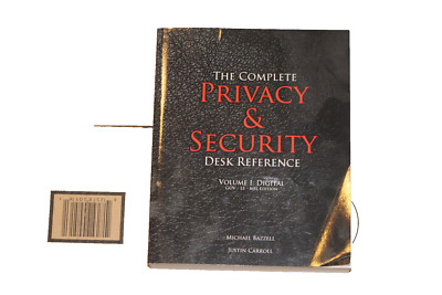 The Complete Privacy & Security Desk Reference: Volume I: Digital ...