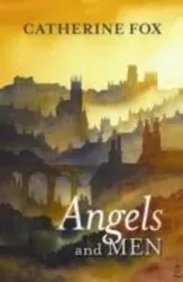 Catherine Fox | Angels and Men | Taschenbuch | Englisch (2014) | SPCK ...