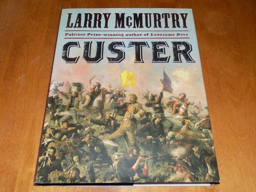 Custer by Larry McMurtry (2012, Hardcover) for sale online | eBay