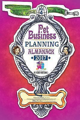 Pet Business Planning Almanack - 2017 by Ellen Zucker and Laurren Darr ...