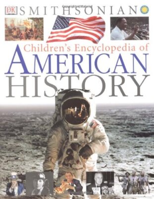 Children's Encyclopedia of American History (Smithsonian) (Smithsonian ...