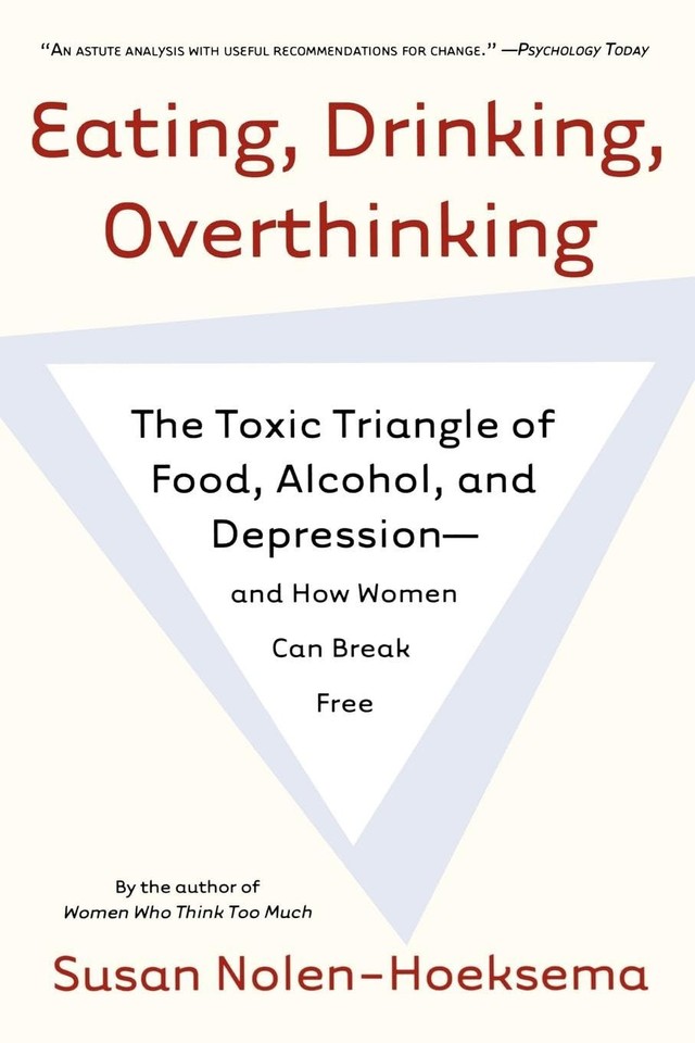 Eating, Drinking, Overthinking: The Toxic Triangle of Food, Alcohol ...