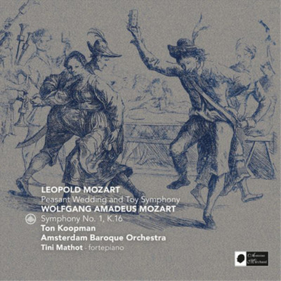 Leopold Mozart Leopold Mozart: Peasant Wedding and Toy Symphony ...