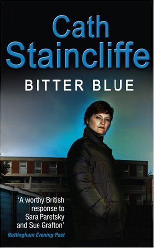 Bitter Blue (Sal Kilkenny Mysteries) By Cath Staincliffe. 978074 ...