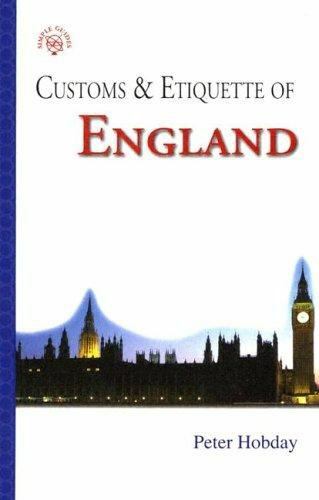Customs and Etiquette of England by Peter Hobday (2010, Trade Paperback ...