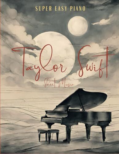 Taylor Swift Sheet Music: Super Easy Piano by James, Gerado A Book The ...
