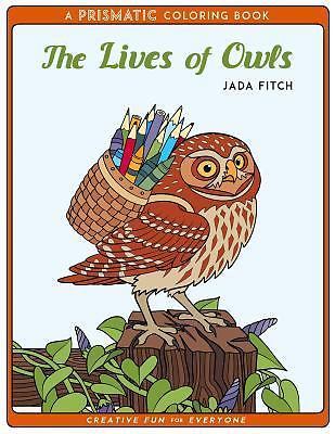Lives of Owls : A PRISMATIC Coloring Book by Jada Fitch (2017, Trade ...