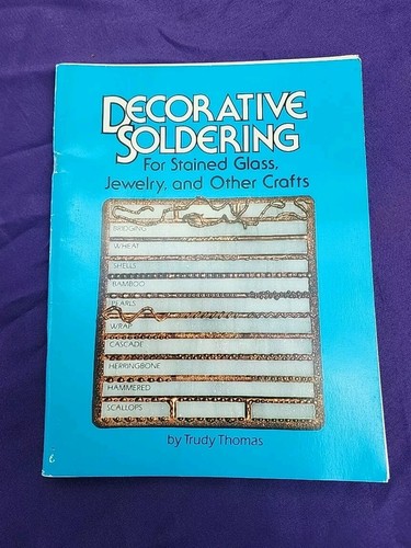 Decorative Soldering For Stained Glass By Trudy Thomas Book Pattern | eBay