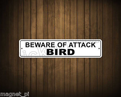 *Aluminum* Beware Of Attack Bird 4" x 18" Funny Metal Novelty Sign | eBay
