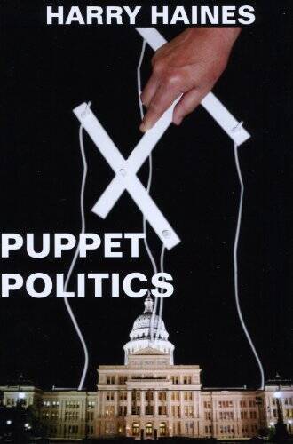 Puppet Politics - Hardcover By Harry Haines - GOOD 9780983453734| eBay