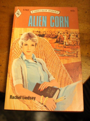 Alien Corn ~ Rachel Lindsay ~ 1973 Harlequin #1742 PB | eBay