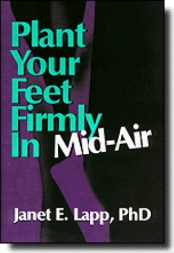 Plant Your Feet Firmly in Mid-Air : Guidance Through Turbulent Change ...