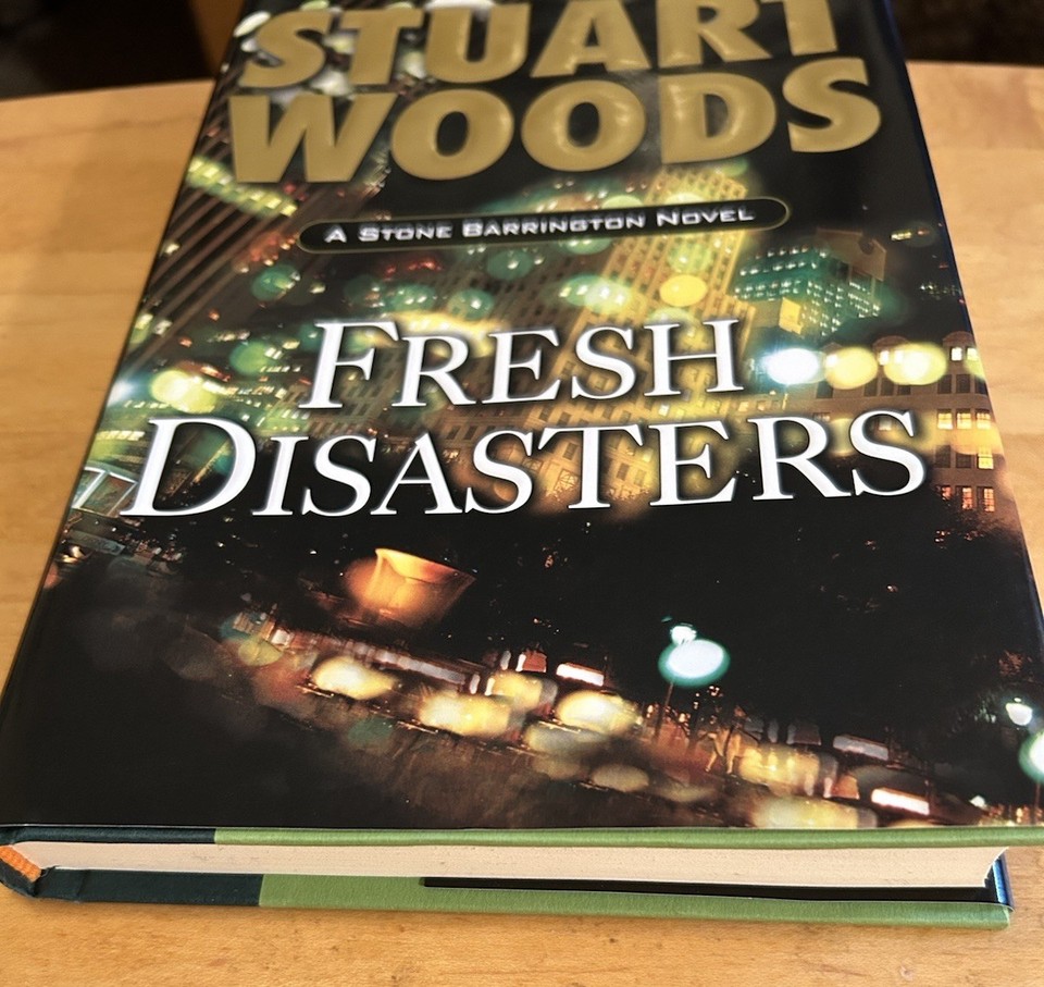 Fresh Disasters by Stuart Woods (2007, HD/DJ ) Stone Barrington Novel ...