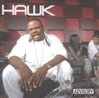 HAWK [PA] by HAWK (Houston Rapper) (CD, Aug-2002, Ghetto Dreams ...