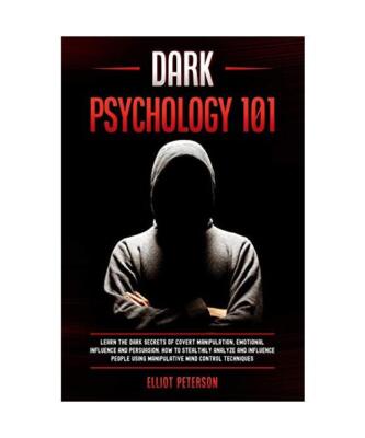 Dark Psychology 101: Learn the Dark Secrets of Covert Manipulation ...