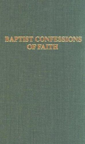 Baptist Confessions of Faith by William Lumpkin 9780817000165 | eBay