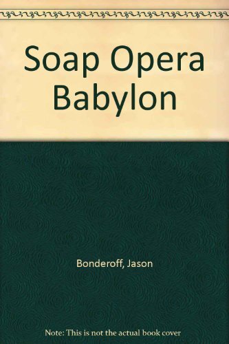 SOAP OPERA BABYLON By Jason Bonderoff **BRAND NEW** 9780399512919 | eBay