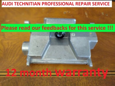 REPAIR SERVICE 4G0907217 4G0907217A 2011-2017 AUDI A6 A7 A8 S6 S7 S8 RS ...