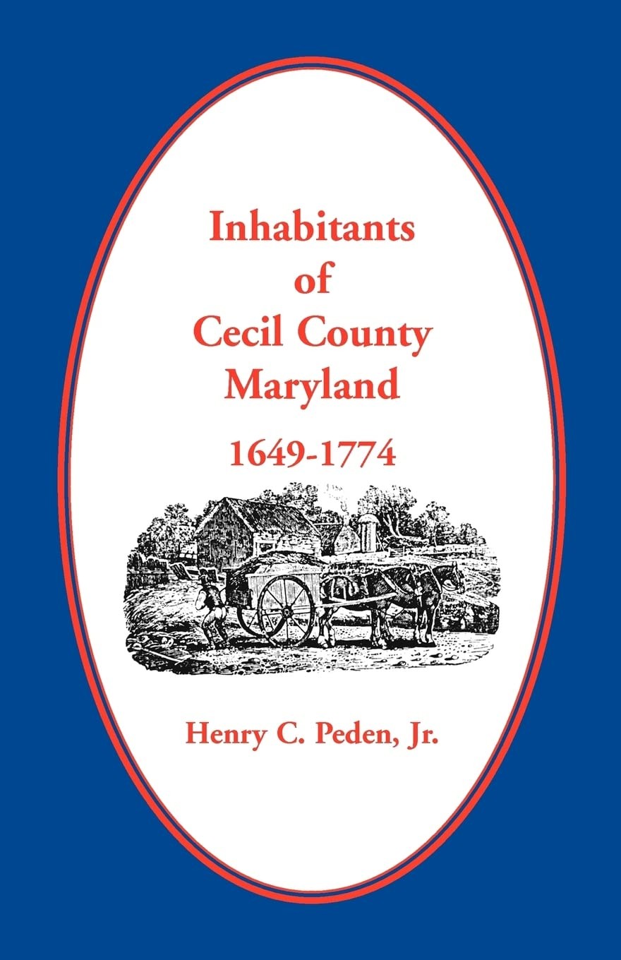 Henry C. Peden Inhabitants of Cecil County, 1649-1774 (Tascabile) | eBay