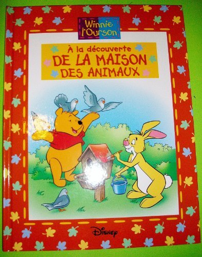 WINNIE L'OURSON : A la decouverte de la maison des animaux Jean-pierre ...