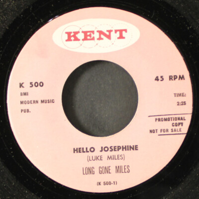 LONG GONE MILES: hello josephine / little sweet thing KENT 7" Single 45 ...