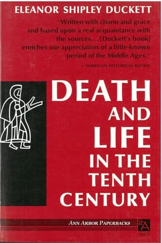 Death and Life in the Tenth Century (Ann Arbor Paperbacks) By El ...