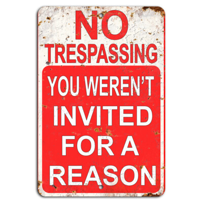 No Trespassing You Weren't Invited for a Reason Rustic Funny Warning ...