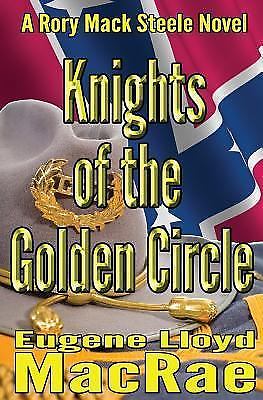 Knights of the Golden Circle by Eugene Lloyd MacRae (2013, Trade ...