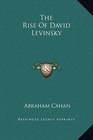THE RISE OF DAVID LEVINSKY By Abraham Cahan - Hardcover **BRAND NEW ...