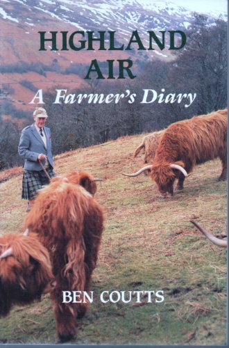 Highland Air: A Farmer's Diary By Ben Coutts 9780080379760| eBay