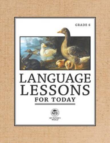 Language Lessons for Today Grade 6 - Spiral-bound By My Father's World ...