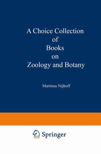 Choice Collection of Books on Zoology and Botany : From the Stock of ...