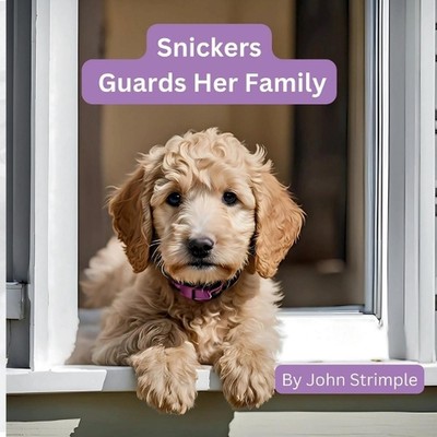 Snickers Guards Her Family by John D. Strimple Paperback Book | eBay