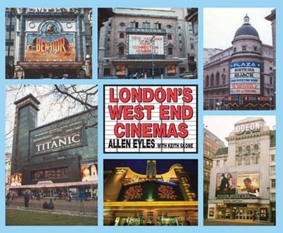 LONDON'S WEST END CINEMAS By Allen Eyles & Keith Skone *Excellent ...