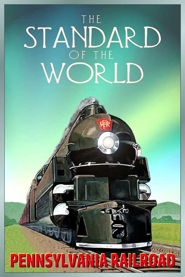 Pennsylvania Railroad Streamline Steam Train Poster World Standard Art ...