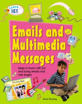 Learn ICT: Emails and Multimedia Messages By Anne Rooney | eBay UK