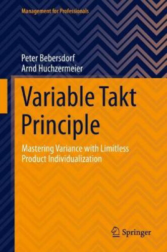 Variable Takt Principle: Mastering Variance with Limitless Product ...
