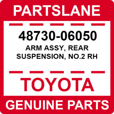 48730-06050 Toyota OEM Genuine ARM ASSY, REAR SUSPENSION, NO.2 RH | eBay