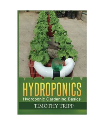 Hydroponics: Hydroponic Gardening Basics, Tripp, Timothy | eBay.de