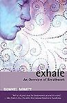 Exhale : An Overview of Breathwork by Gunnel Minett (2005, Trade ...