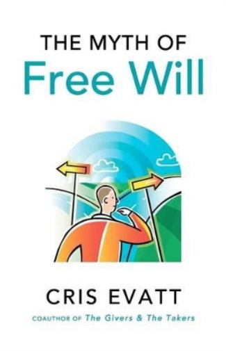 Cris Evatt The Myth of Free Will (Paperback) 9780970818188 | eBay