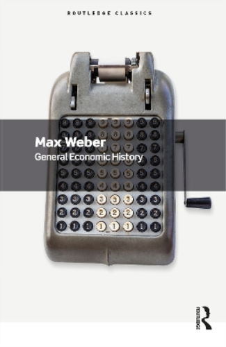 Max Weber General Economic History (Poche) Routledge Classics | eBay