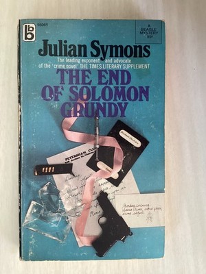 THE END OF SOLOMON GRUNDY - Julian Symons - MYSTERY - RICH HOUSING ...