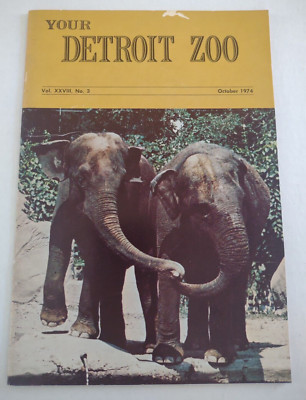Vintage Your Detroit Zoo Volume XXVIII No. 3 October 1974 Lots of ...