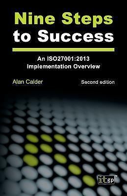 Nine Steps to Success : An ISO27001 - 2013 by Alan Calder (2013, Trade ...