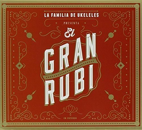 LA FAMILIA DE UKELELES - El Gran Rubi CD ** Free Shipping ...