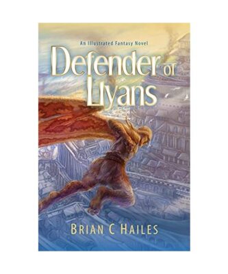 Defender of Llyans: An Illustrated Fantasy Novel, Brian C Hailes | eBay